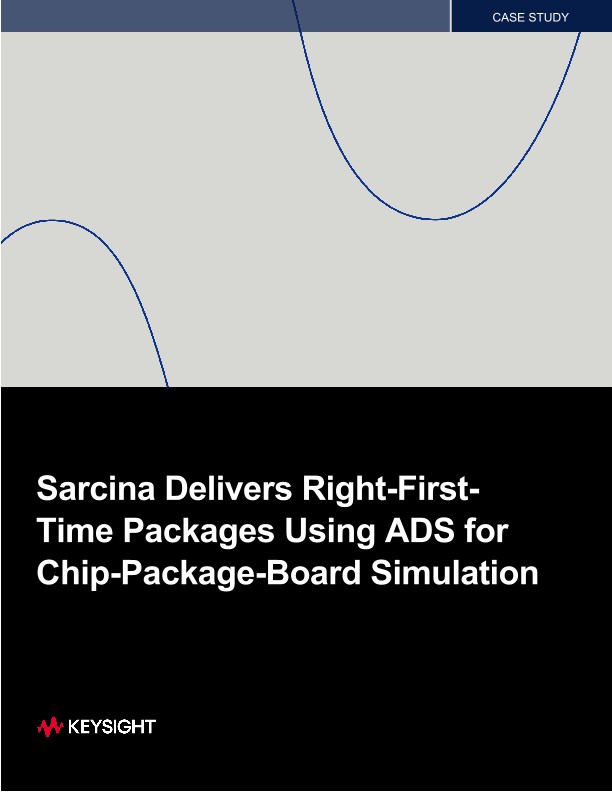 Sarcina Delivers Right-First-Time Packages Using ADS for Chip-Package-Board Simulation PDF Asset ...